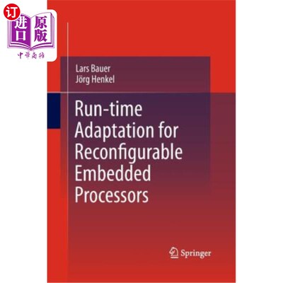 海外直订Run-Time Adaptation for Reconfigurable Embedded Processors 可重构嵌入式处理器的运行时适配