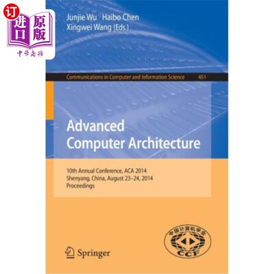 海外直订Advanced Computer Architecture: 10th Annual Conference, ACA 2014, Shenyang, Chin 高级计算机架构:AC
