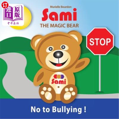 海外直订Sami the Magic Bear: No To Bullying!: (Full-Color Edition) 魔法熊萨米：不要欺负人（全彩版）