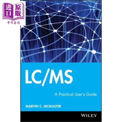 现货 液相层析 LC 质普测定 MS 实用用户指南 英文原版 Lc Ms A Practical User S Guide Marvin McMaster Wiley【中商原版】