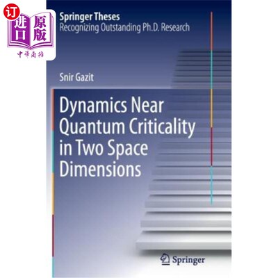 海外直订Dynamics Near Quantum Criticality in Two Space Dimensions 二维量子临界附近的动力学