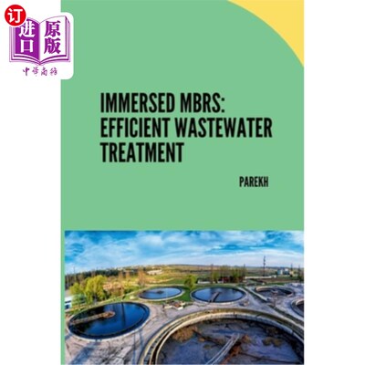 海外直订Immersed MBRs: Efficient Wastewater Treatment 浸入式mbr：高效废水处理