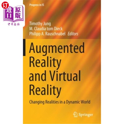 海外直订Augmented Reality and Virtual Reality: Changing Realities in a Dynamic World 增强现实和虚拟现实:动态世界中
