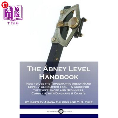 海外直订The Abney Level Handbook: How to Use the Topographic Abney Hand Level / Clinomet ABNEY水准仪手册：如何使用