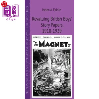 海外直订Revaluing British Boys' Story Papers, 1918-1939 重估1918-1939年英国男孩故事报