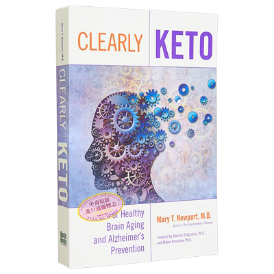 Clearly Keto: For Healthy Brain Aging and Alzheimer's Prevention 显然酮酮:为健康的大脑老化和预防阿尔茨海默【中商原?