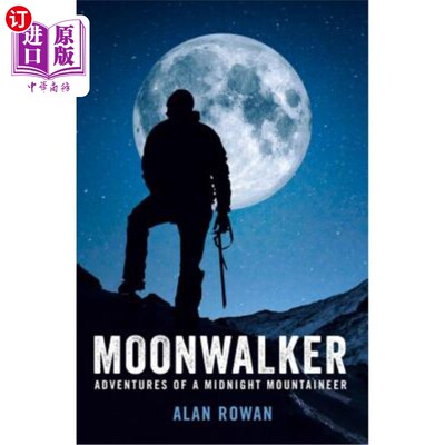 海外直订Moonwalker: Adventures of a Midnight Mountaineer 月球漫步者:午夜登山者的冒险