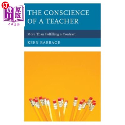 海外直订The Conscience of a Teacher: More Than Fulfilling a Contract 教师的良心：不仅仅是履行合同