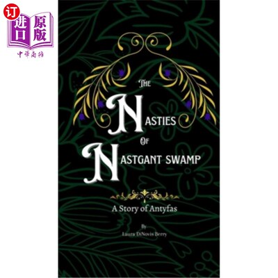 海外直订The Nasties of Nastgant Swamp 《讨厌鬼沼泽》