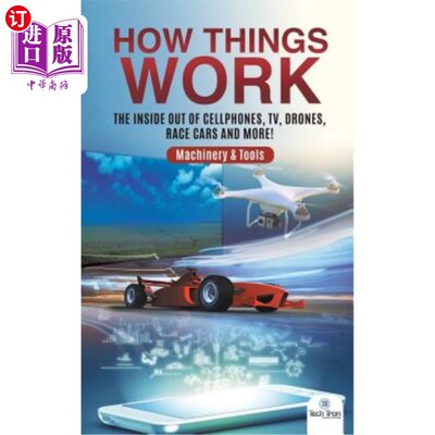 海外直订How Things Work: The Inside Out of Cellphones, TV, Drones, Race Cars and More! M 工作原理：由内而外的手机、