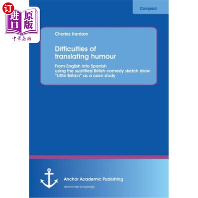 海外直订Difficulties of Translating Humour: From English Into Spanish Using the Subtitle 幽默翻译的难点：从英语到西