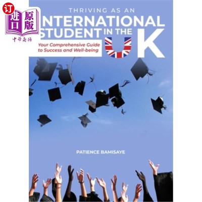 海外直订Thriving as an International Student in the UK: Your Comprehensive Guide to Succ 在英国作为一名国际学生茁壮