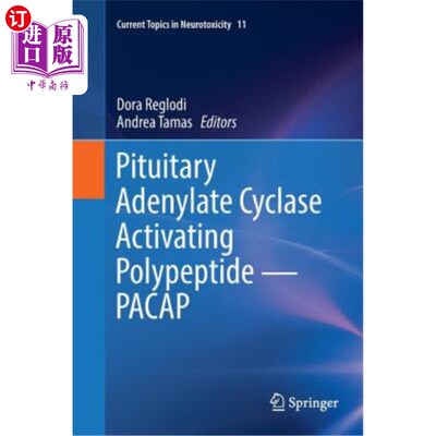 海外直订医药图书Pituitary Adenylate Cyclase Activating Polypeptide -- Pacap 垂体腺苷酸环化酶激活肽——Pacap