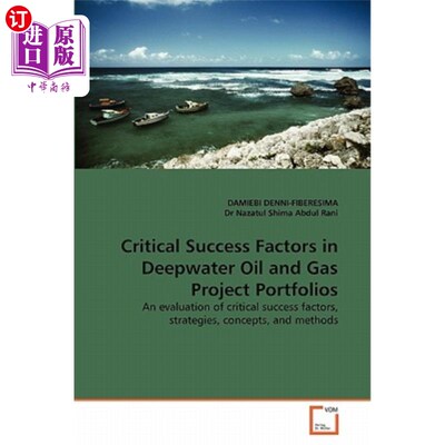海外直订Critical Success Factors in Deepwater Oil and Gas Project Portfolios 深水油气项目组合成功的关键因素