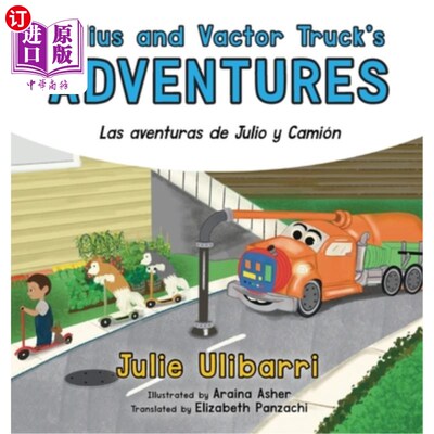 海外直订Julius and Vactor Truck's Adventures: Las aventuras de Julio y Camión 朱利叶斯和瓦克特卡车冒险:朱利叶斯和卡