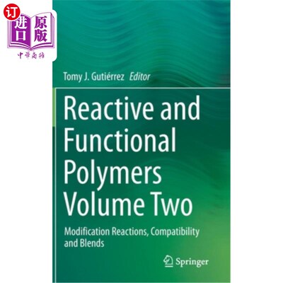 海外直订Reactive and Functional Polymers Volume Two: Modification Reactions, Compatibili 活性和功能聚合物卷二:改性