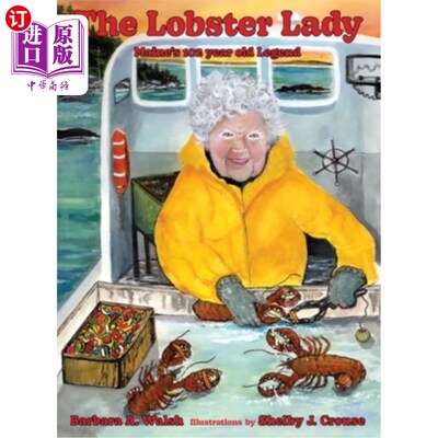 海外直订The Lobster Lady: Maine's 102-Year-Old Legend 龙虾女士:缅因州102年的传奇