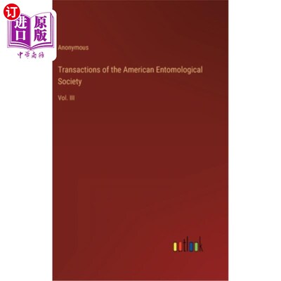 海外直订Transactions of the American Entomological Society: Vol. III 美国昆虫学会学报:第三卷