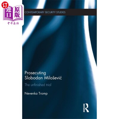海外直订Prosecuting Slobodan Milosevic 起诉斯洛博丹·米洛舍维奇