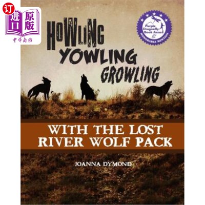海外直订Howling Yowling Growling with the Lost River Wolf Pack 嚎叫，嚎叫，咆哮，和迷失河狼群一起