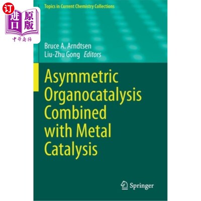 海外直订Asymmetric Organocatalysis Combined with Metal Catalysis 不对称有机催化与金属催化相结合
