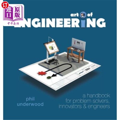 海外直订Art of ENGINEERING: a handbook for problem solvers, innovators & engineers 工程的艺术：一本为问题解决者、创