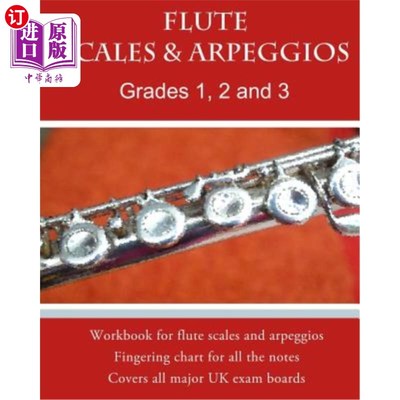 海外直订Flute Scales and Arpeggios Grades 1 - 3: Scales and arpeggios made REALLY easy:  长笛音阶和琶音等级1-3：音