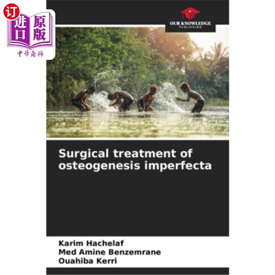 海外直订医药图书Surgical treatment of osteogenesis imperfecta 成骨不全症的外科治疗