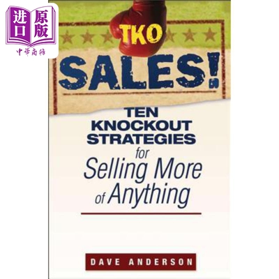现货 技术得胜销售 更多销售的决胜策略 Tko Sales  Ten Knockout Strategies For Selling More Of Anything 英文原