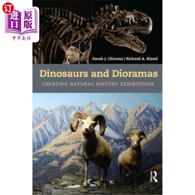 海外直订Dinosaurs and Dioramas: Creating Natural History Exhibitions 恐龙和立体模型:创造自然历史展览
