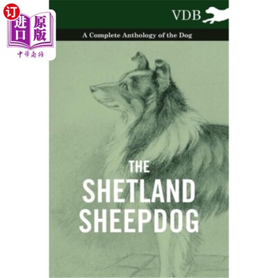海外直订The Shetland Sheepdog - A Complete Anthology of the Dog 设得兰牧羊犬-狗的完整选集