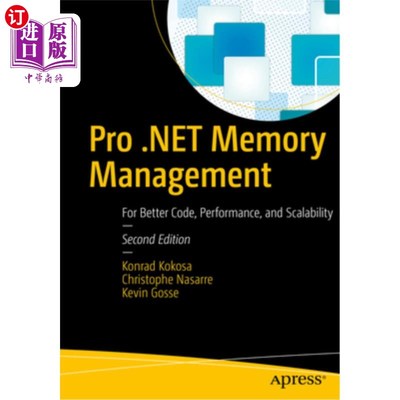 海外直订Pro .Net Memory Management: For Better Code, Performance, and Scalability Pro .Net内存管理：为了更好的代码