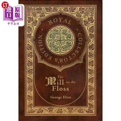 海外直订The Mill on the Floss (Royal Collector's Edition) (Case Laminate Hardcover with  《牙线上的磨坊》(皇家典藏