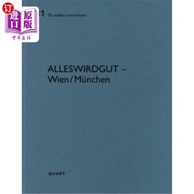 海外直订Alleswirdgut - Wien/München: de Aedibus International 31 Alleswirdgut - 维也纳/慕尼黑：国际化房子 31