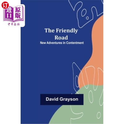 海外直订The Friendly Road New Adventures in Contentment 友好的道路满足的新冒险
