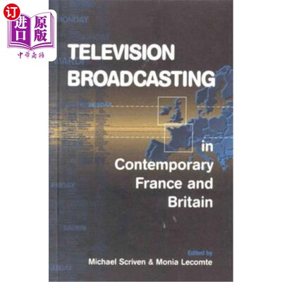 海外直订Television Broadcasting in Contemporary France and Britain 当代法国和英国的电视广播