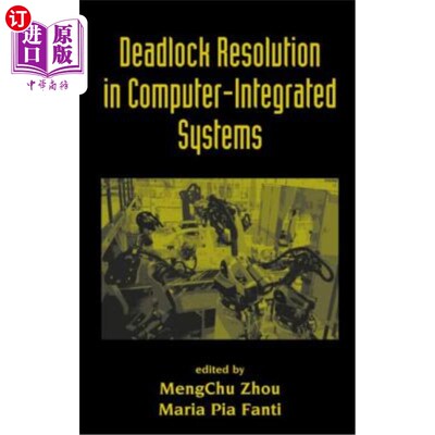 海外直订Deadlock Resolution in Computer-Integrated Systems 计算机集成系统中的死锁解决