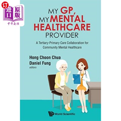 海外直订医药图书My Gp, My Mental Healthcare Provider: A Tertiary... 我的全科医生，我的精神保健提供者:社区精神保健的