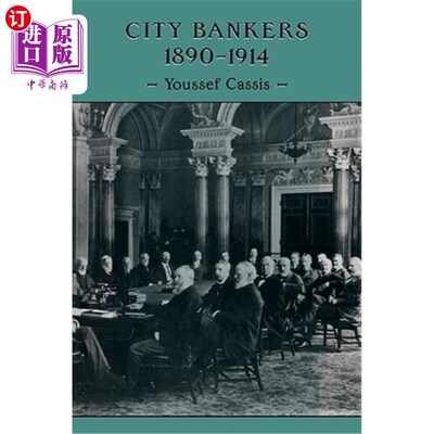 海外直订City Bankers, 1890 1914 城市银行家,1890 - 1914