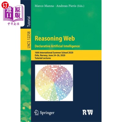 海外直订Reasoning Web. Declarative Artificial Intelligen... 推理。陈述式人工智能