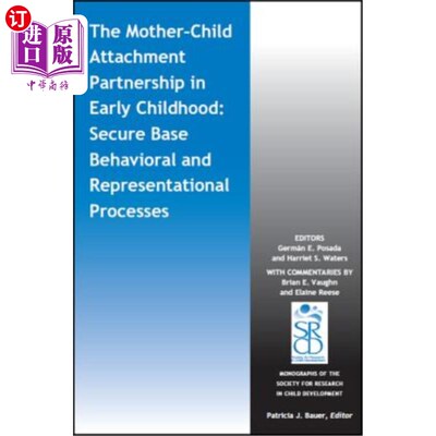 海外直订The Mother-Child Attachment Partnership in Early Childhood: Secure Base Behavior 幼儿期的母子依恋伙伴关系: