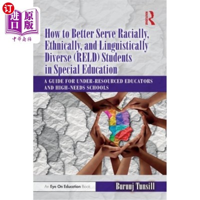 海外直订How to Better Serve Racially, Ethnically, and Linguistically Diverse (RELD) Stud 如何在特殊教育中更好地服务