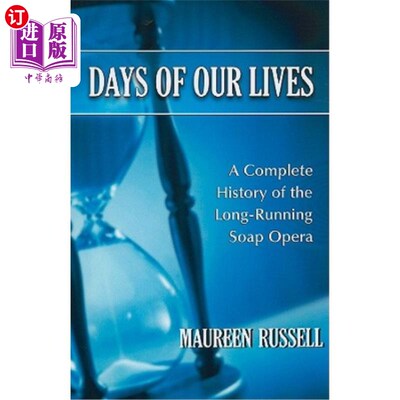 海外直订Days of Our Lives: A Complete History of the Long-Running Soap Opera 我们生活的日子:长篇肥皂剧的完整历史