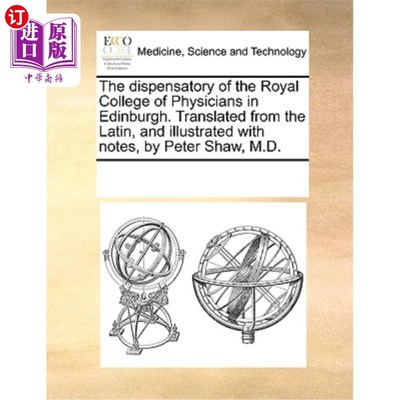 海外直订医药图书The Dispensatory of the Royal College of Physicians in Edinburgh. Translated fro 爱丁堡皇家医师学院