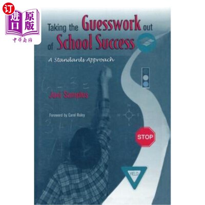 海外直订Taking the Guesswork Out of School Success: A Standards Approach 从s pb中去掉猜测