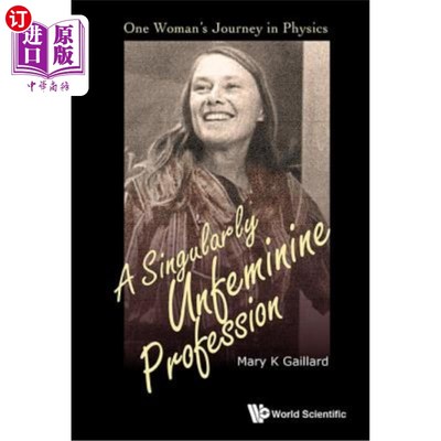 海外直订Singularly Unfeminine Profession, A: One Woman's Journey in Physics 不女性化的职业:一名女性的物理学之旅
