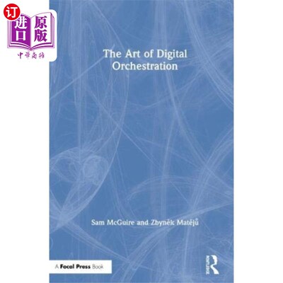 海外直订Art of Digital Orchestration 数字编曲艺术