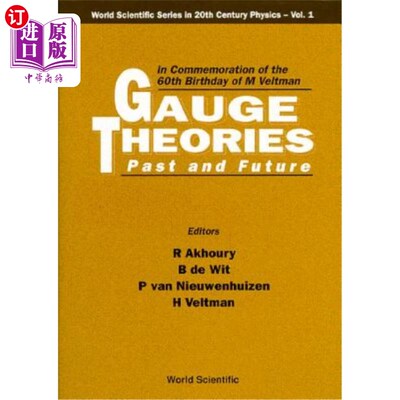 海外直订Gauge Theories - Past and Future: In Commemoration of the 60th Birthday of M Vel 规范理论——过去与未来：纪