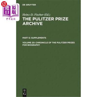海外直订Chronicle of the Pulitzer Prizes for Biography: Discussions, Decisions and Docum 普利策传记奖编年史:讨论、