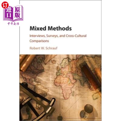 海外直订Mixed Methods: Interviews, Surveys, and Cross-Cultural Comparisons 混合方法